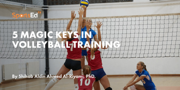5 Magic Keys in Volleyball Training | SportsEdTV