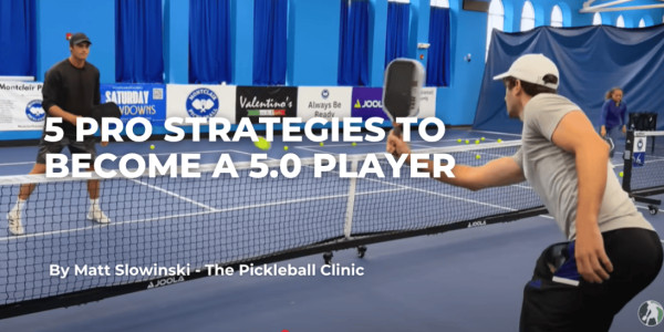 5 Pro Strategies to Become a 5.0 Pickleball Player with James ...