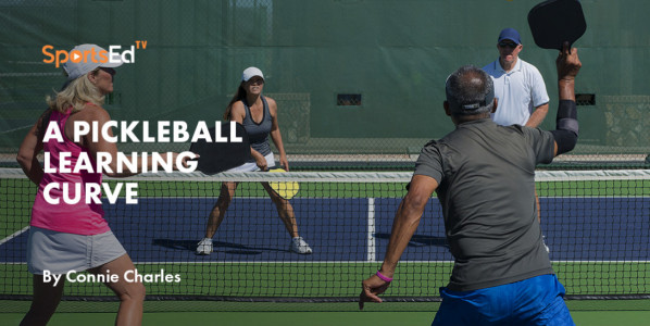 A Pickleball Learning Curve By Connie Charles | SportsEdTV