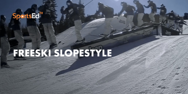 Basics of Freeski Slopestyle Competition | SportsEdTV