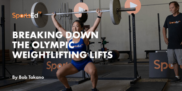 Breaking Down the Olympic Weightlifting Lifts: Understanding the Snatch and Clean and Jerk ...