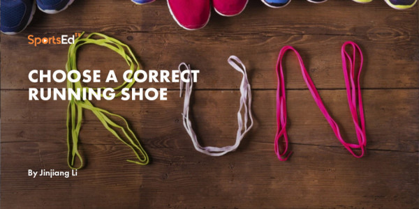 Choose A Correct Running Shoe | SportsEdTV