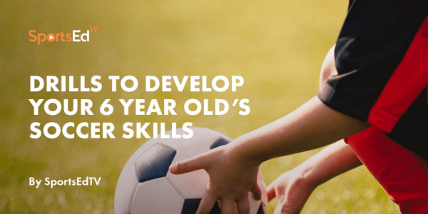 Dribbling to Passing to Shooting: Soccer Drills to Develop Your 6 Year ...