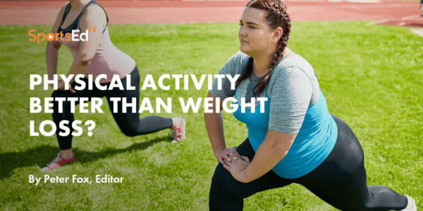 Exercise Challenges Weight Loss as Healthiest | SportsEdTV