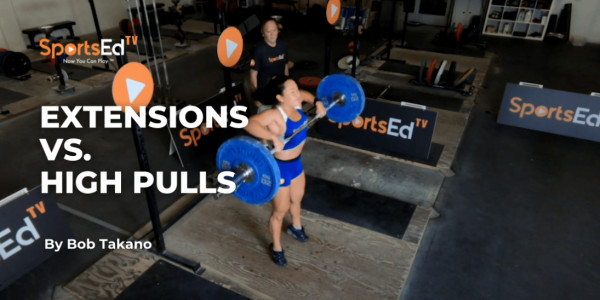 Extensions vs. High Pulls: Which is Best for Weightlifting Training ...