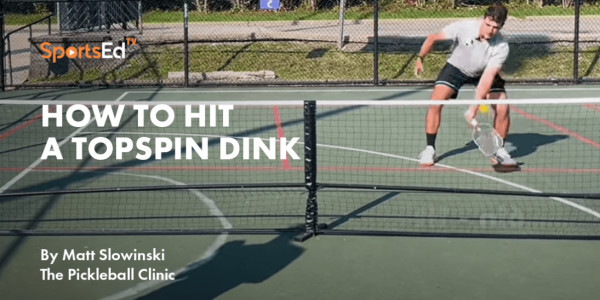 How To Hit a Topspin Dink in Pickleball | SportsEdTV