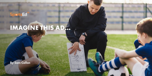 Imagine this Ad… | SportsEdTV