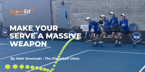 Make Your Serve a Massive Weapon Without Hitting Hard in Pickleball ...