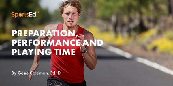 Preparation, Performance and Playing Time | SportsEdTV