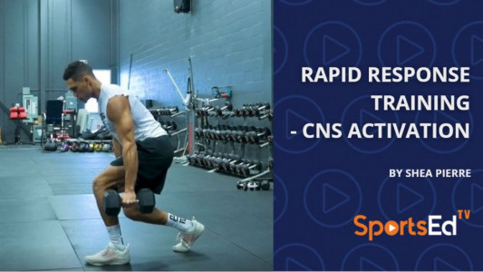 Rapid Response Training - CNS Activation | SportsEdTV