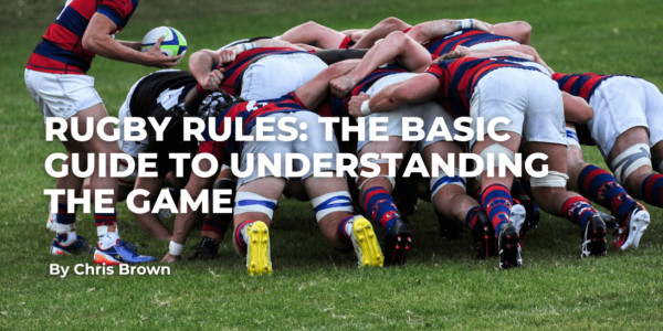 Rugby Rules: The Basic Guide to Understanding the Game | SportsEdTV