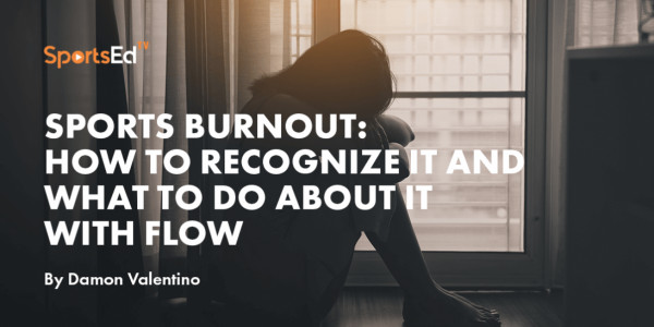 Sports Burnout: How to Recognize It and What to Do About It | SportsEdTV