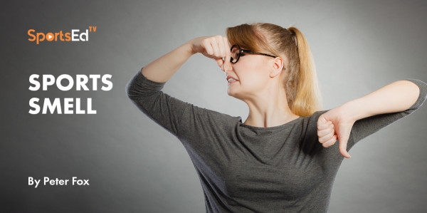 Sports Smell – How to Kill It | SportsEdTV