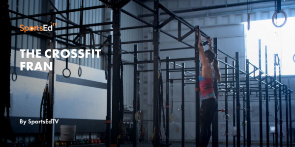 The CrossFit Fran | SportsEdTV