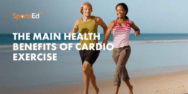 The Main Health Benefits of Cardio Exercise | SportsEdTV