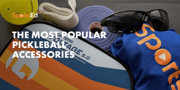 The Most Popular Pickleball Accessories | SportsEdTV
