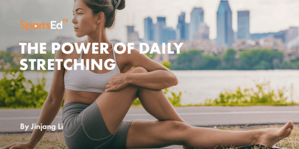 The Power of Daily Stretching: How it Can Improve Your Physical and ...