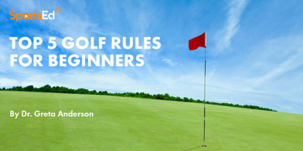 The Top 5 Rules Every Beginner Must Know To Enjoy Golf | SportsEdTV